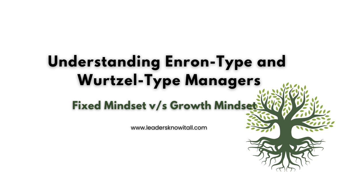 Understanding Enron-Type and Wurtzel-Type Managers: Fixed Mindset v/s ...