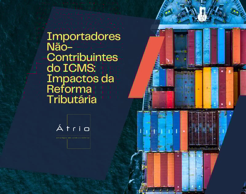 Importadores Não-Contribuintes do ICMS: Impactos da Reforma Tributária ...