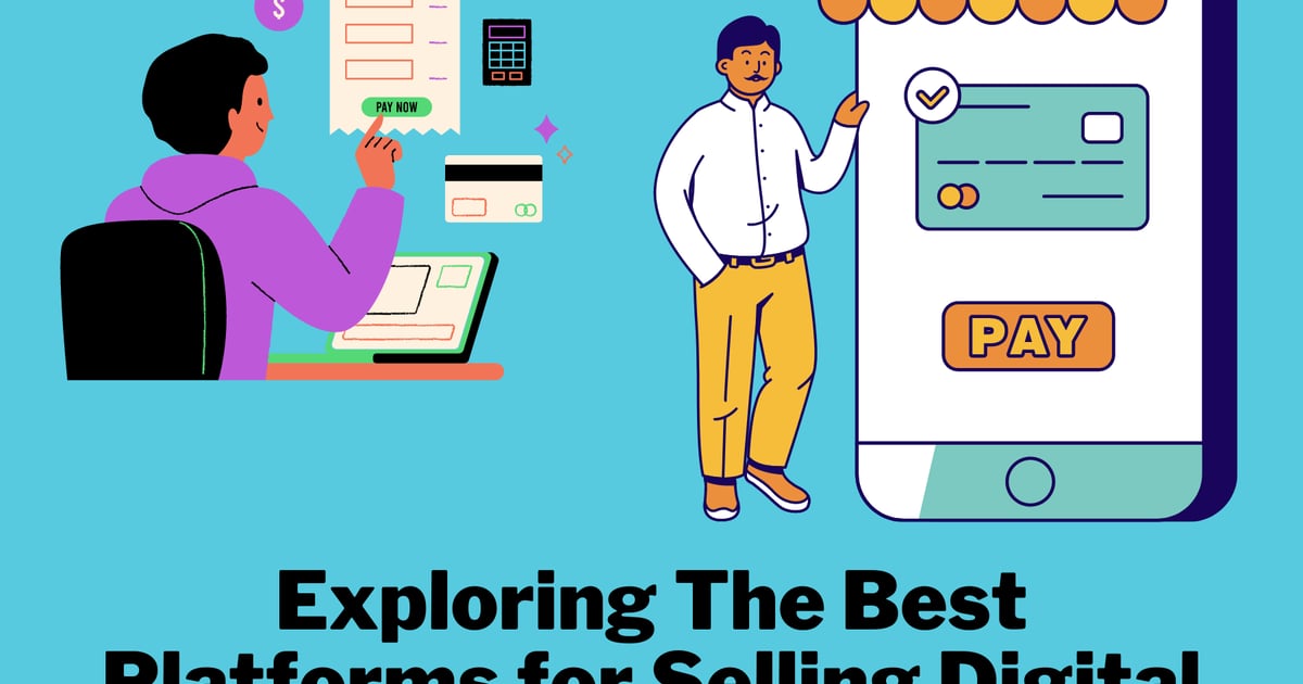 Exploring the Best Platforms for Selling Digital Products | Vibrant ...