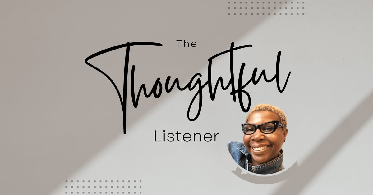 Active Listening Videos | Resource Tool | The Thoughtful Listener