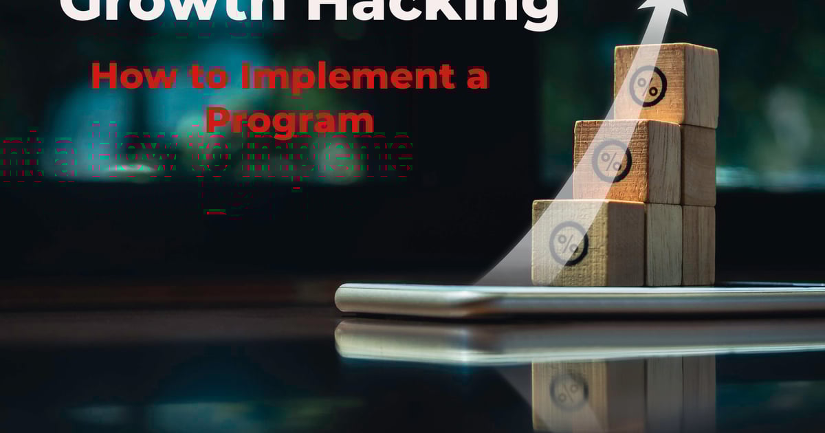 Growth Hacking - How To Implement a Program | Prevail Marketing