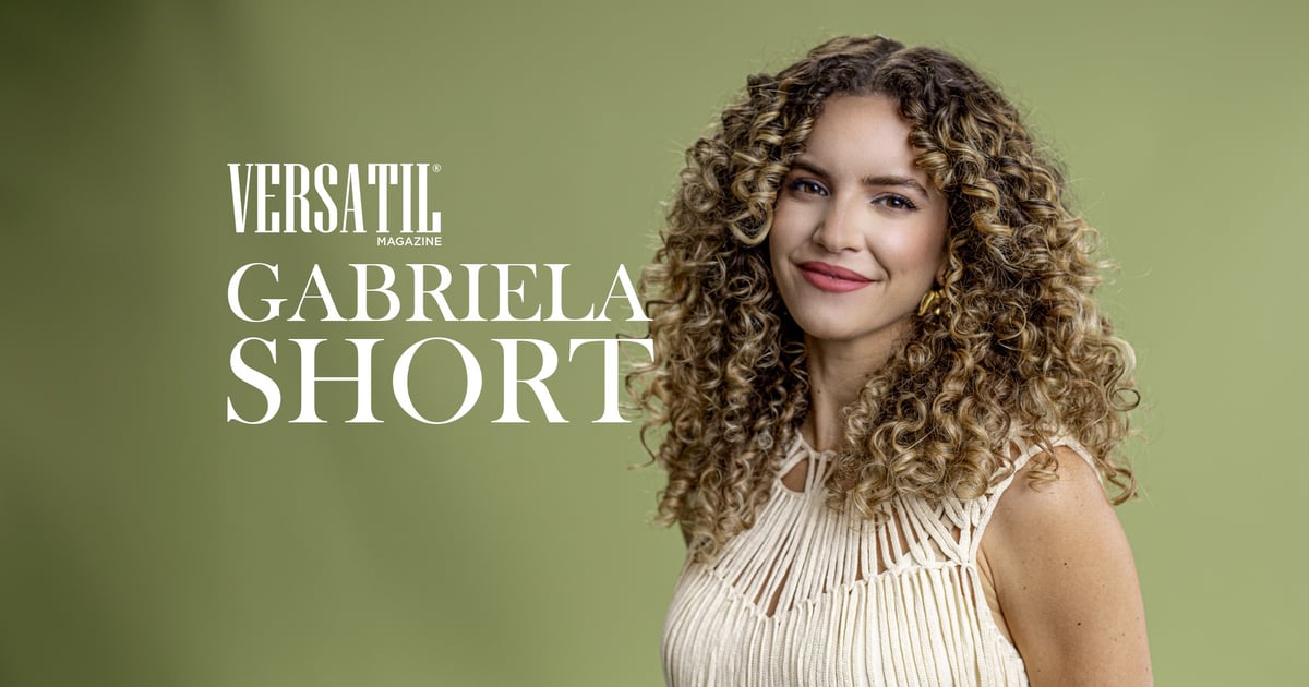 Gabriela Short | Versatil Magazine