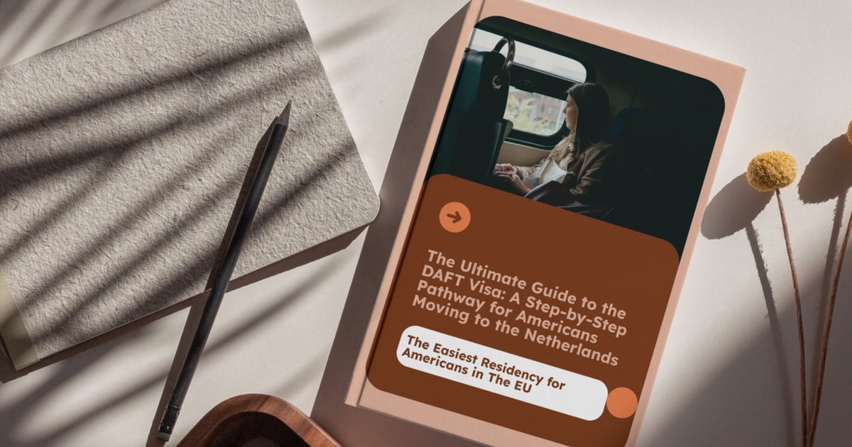 The Ultimate DAFT Visa Guide for Americans: Move to Netherlands | TZ ...