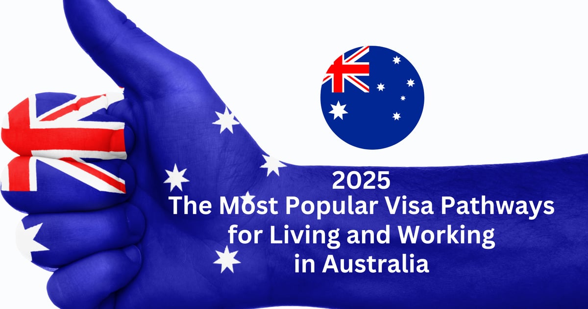 The Most Popular Visa Pathways for Living and Working in Australia in ...