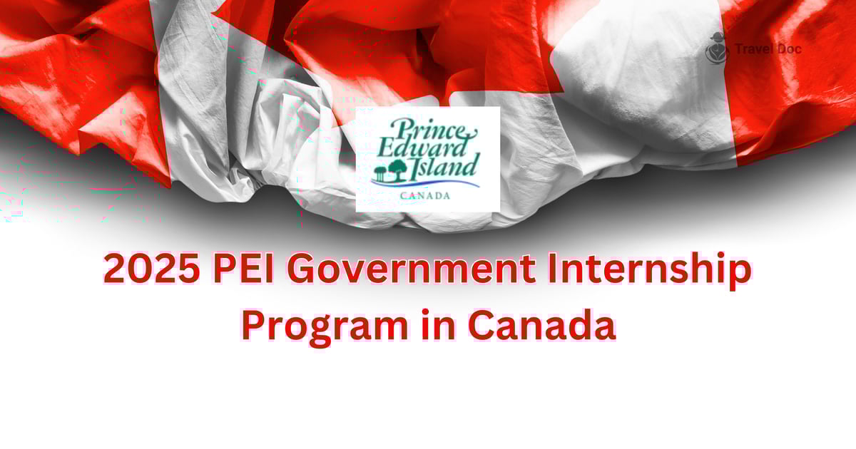 2025 PEI Government Internship Program in Canada | TravelDoc