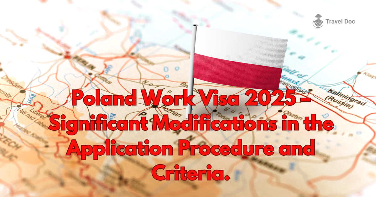 Poland Work Visa 2025 – Significant Modifications in the Application ...