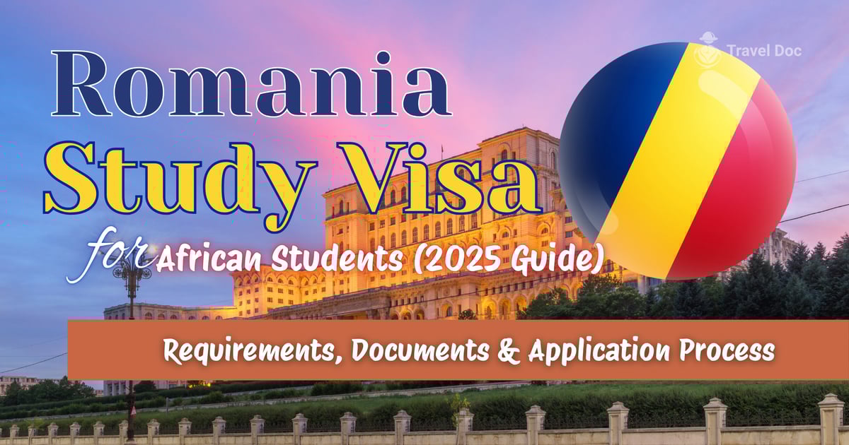 Romania Study Visa for African Students (2025 Guide) – Requirements, Documents & Application ...