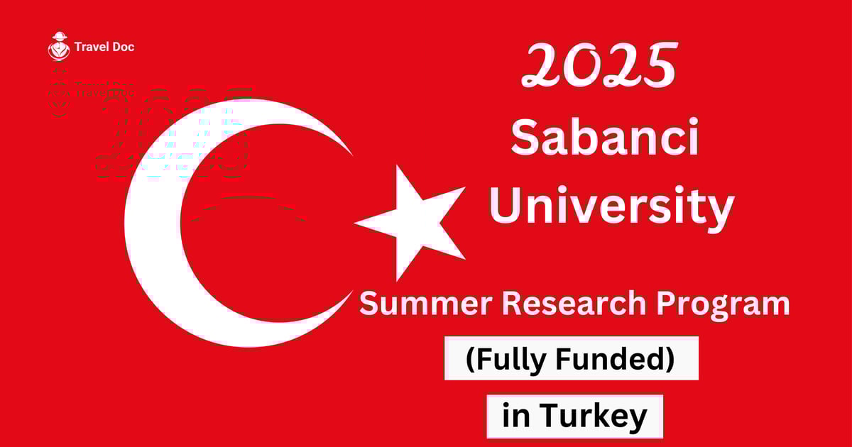 Sabanci University Summer Research Program 2025 in Turkey (Fully Funded) | TravelDoc