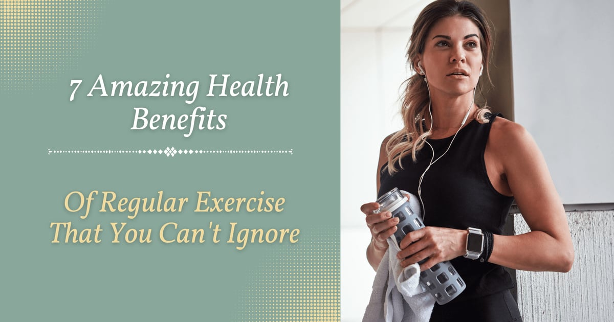 7 Amazing Health Benefits of Regular Exercise That You Can't Ignore ...
