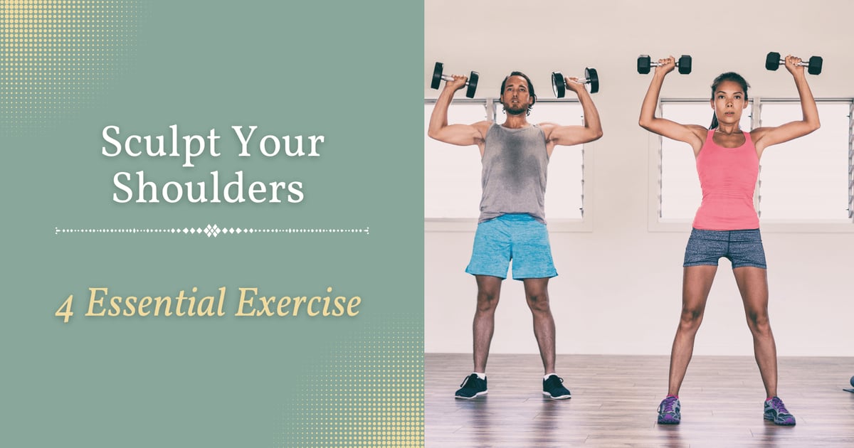 Sculpt Your Shoulders: Start with These 4 Essential Exercises ...