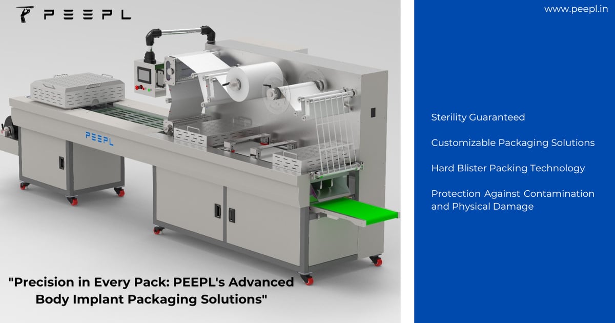 The Importance of Precision in Body Implant Packaging: PEEPL Automation ...
