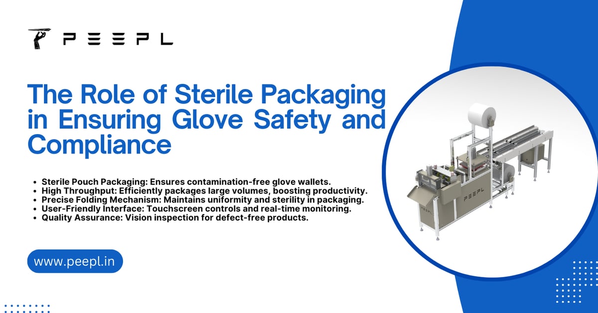The Role of Sterile Packaging in Ensuring Glove Safety and Compliance ...