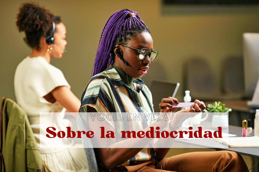 Ventajas de ser mediocre | Voces en Vela de Estefanía Mbá