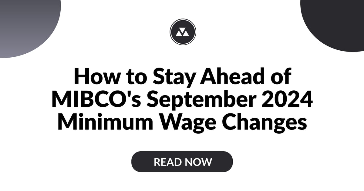 How to Stay Ahead of MIBCO's September 2024 Minimum Wage Changes ...