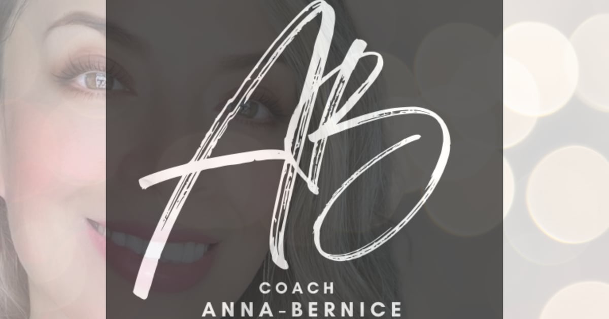 Embrace Your True Self with Life Coach Anna-Bernice | Life and Personal Development Coaching
