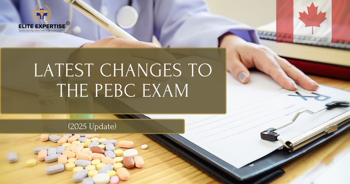 Latest Changes to the PEBC Exam (2025 Update) | Elite Expertise