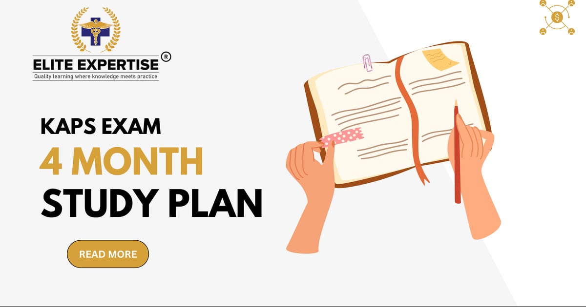 KAPS Exam November 2024 (4-Month Study Plan): A Guide from Elite Expertise | Elite Expertise