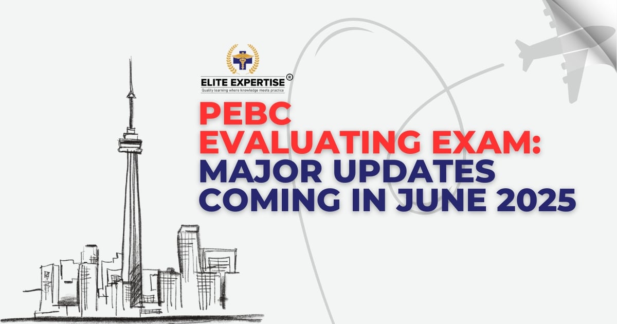 PEBC Evaluating Exam: Major Updates Coming in June 2025 | Elite Expertise