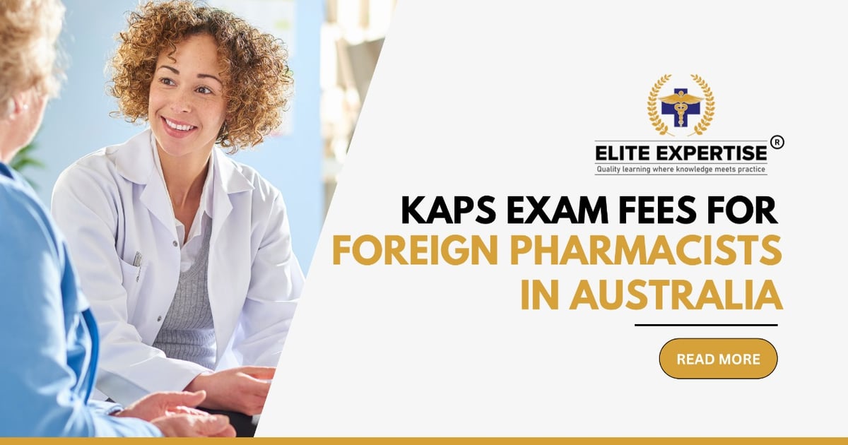 KAPS Exam Fees For Foreign Pharmacists In Australia Breaking Down The