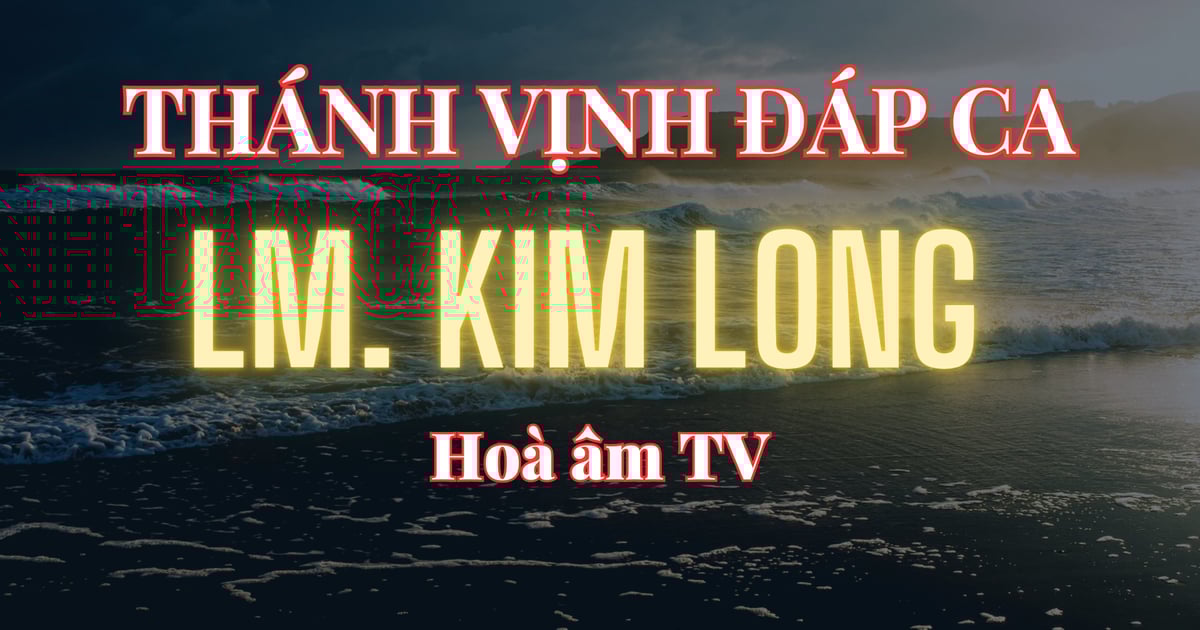 Thánh Vịnh & Đáp Ca Lm Kim Long Trọn bộ | Hoà Âm TV Official