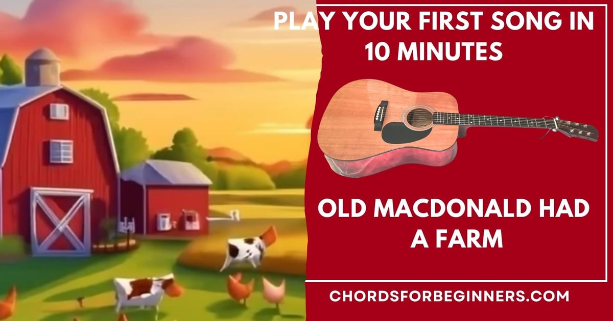 Simple Chords for New Guitarists: Old MacDonald Had A Farm | Magic Chords
