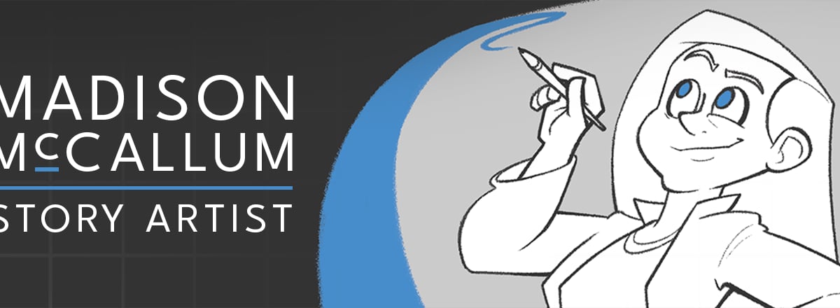 About | Madison McCallum - Story Artist