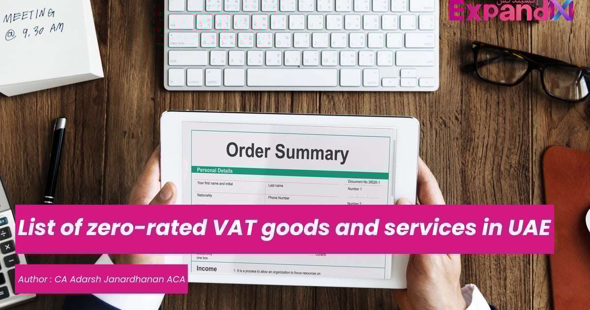 List of Zero-rated VAT goods and services in UAE | ExpandX