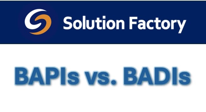BAPIs vs. BADIs | Solution Factory - Big solutions for Big success