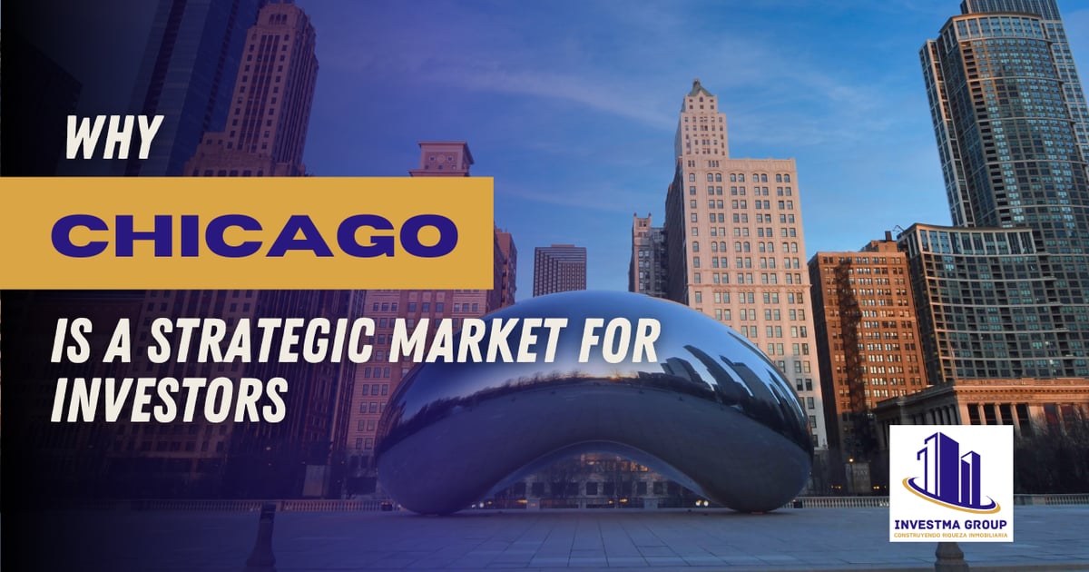 Why Chicago is a Strategic Market for Investors | Investma Group