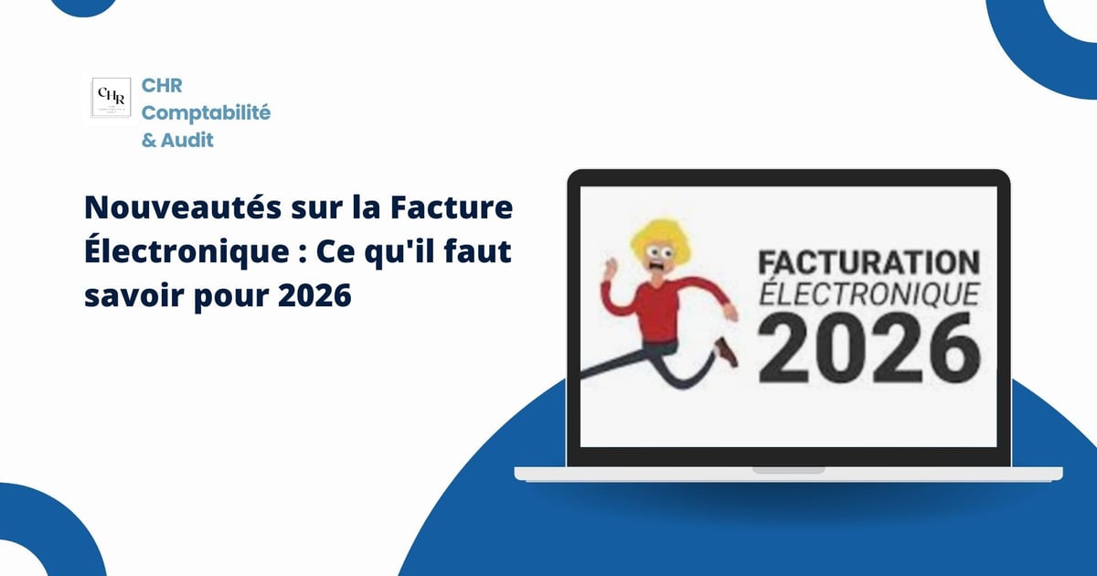 Nouveautés sur la Facture Électronique : Ce qu'il faut savoir pour 2026 | CHRCA