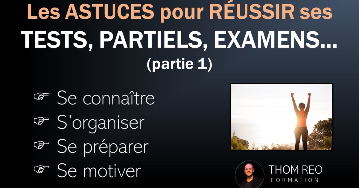 RÉUSSIR ses EXAMENS et TESTS (Partie 1) : Préparation, motivation et ...