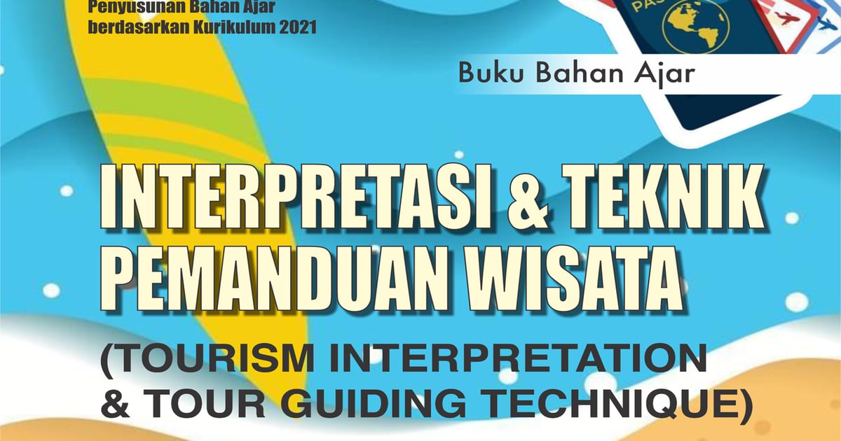 Interpretasi & Teknik Pemanduan Wisata (Tourism Interpretation & Tour ...