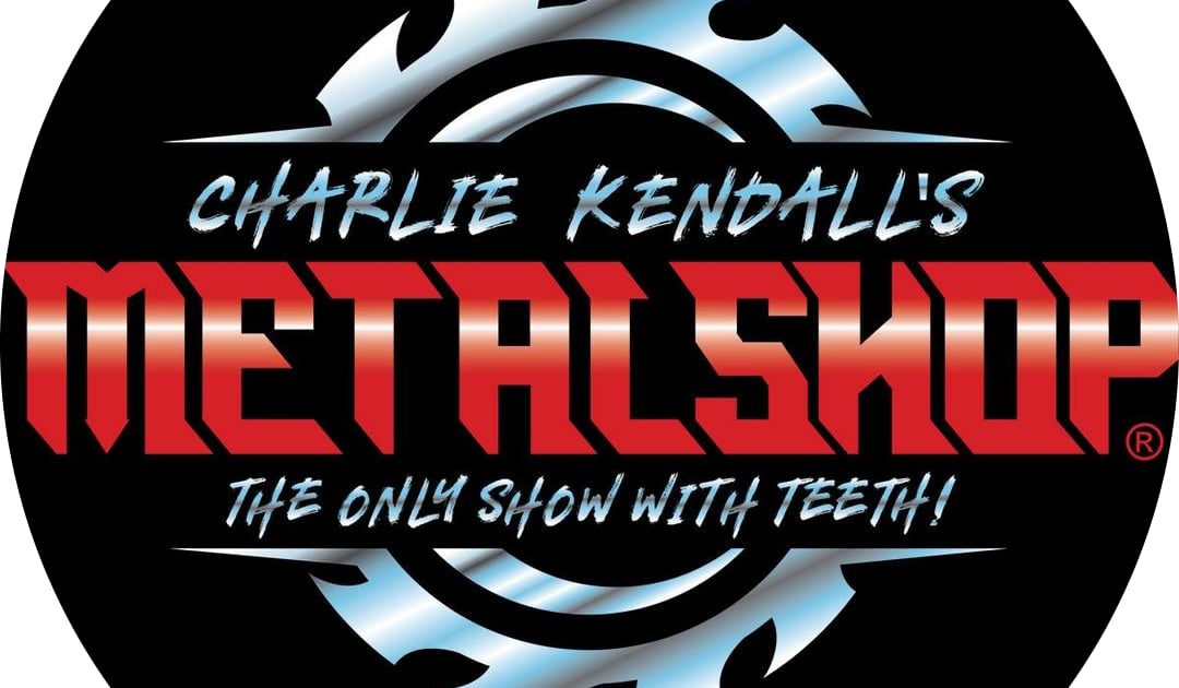 Charlie Kendall's Metalshop: America's Top Metal Radio | Charlie Kendall