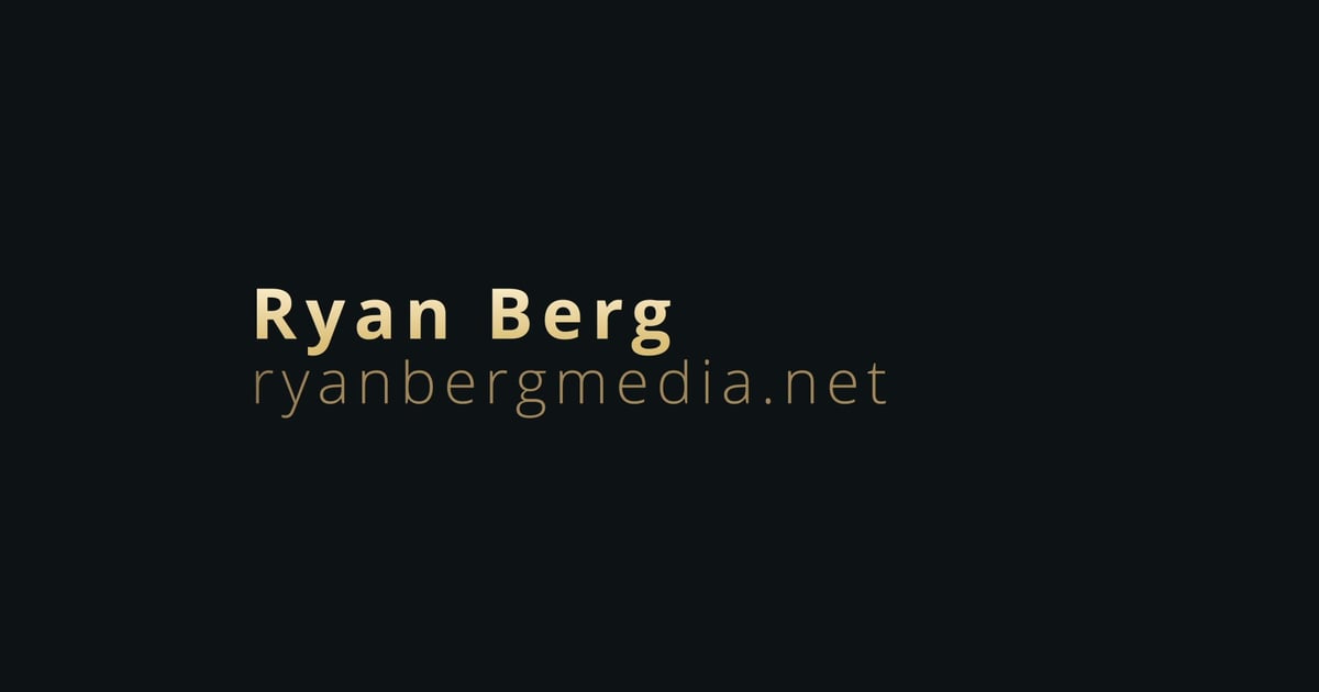 Ryan Berg | Photographer, Videographer, Cinematographer | Ryan Berg Media