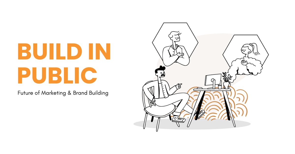 Build in Public: The Future of Marketing and Brand Building | BUILD IN ...