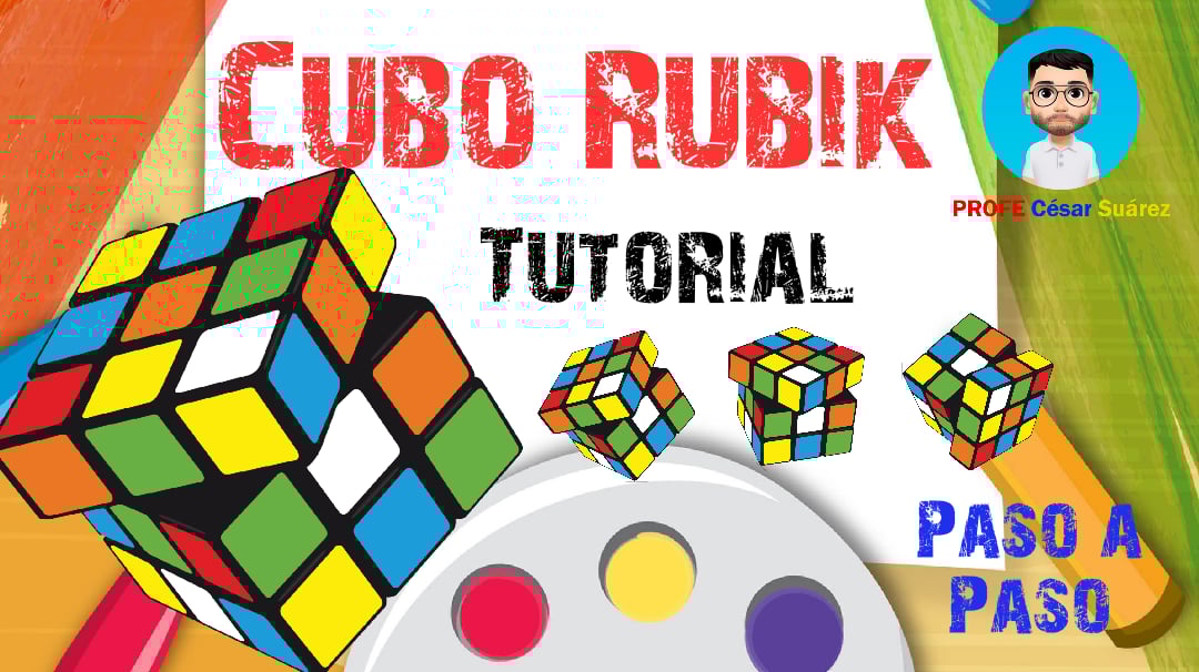 Tutorial: Cómo resolver un cubo de Rubik | PROFE César Suárez