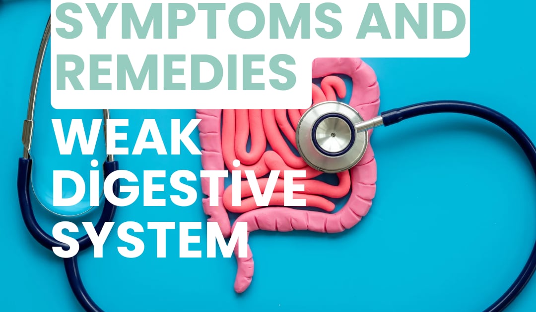 12 Causes indicating a weak digestive system | MediAstro