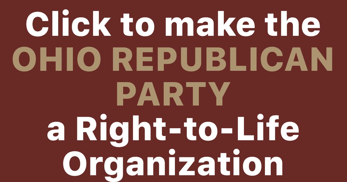 Make the Ohio GOP a Pro-Life Organization | Ohio Promise Keepers