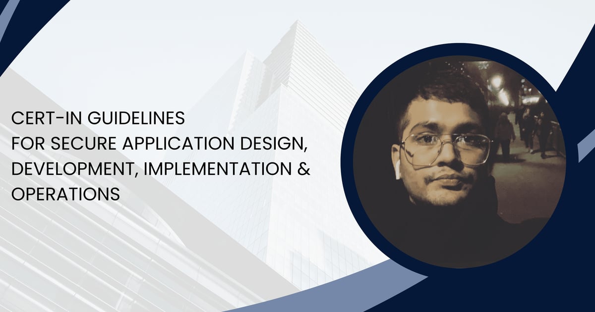 CERT-IN Guidelines for Secure Application Lifecycle | CHNYD TRACE PRIVATE LIMITED