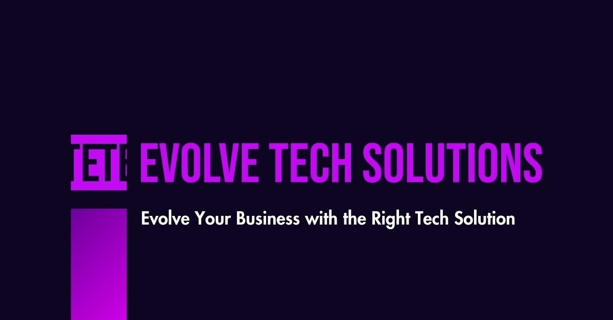 Evolve Tech | Accelerate Business with Right IT Solution | Evolve Tech ...