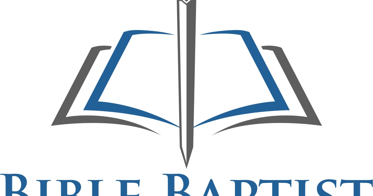 Independent Bible Believing Baptist Church | Honoring the Lord through ...