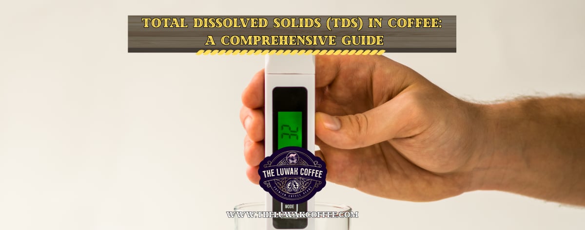 Total Dissolved Solids (TDS) in Coffee: A Comprehensive Guide | THE ...