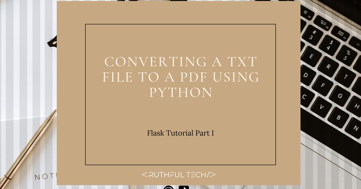 How To Convert A txt File To A PDF Using Python & FPDF | ruthfultech