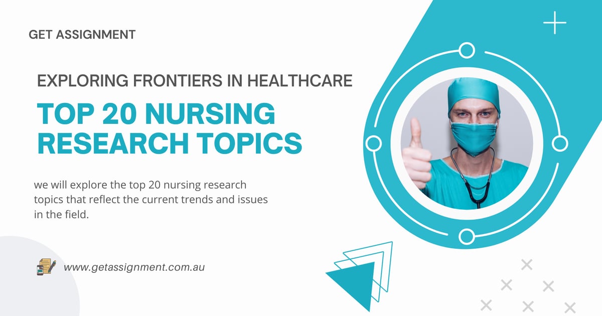 Exploring Frontiers in Healthcare: Top 20 Nursing Research Topics | Get ...