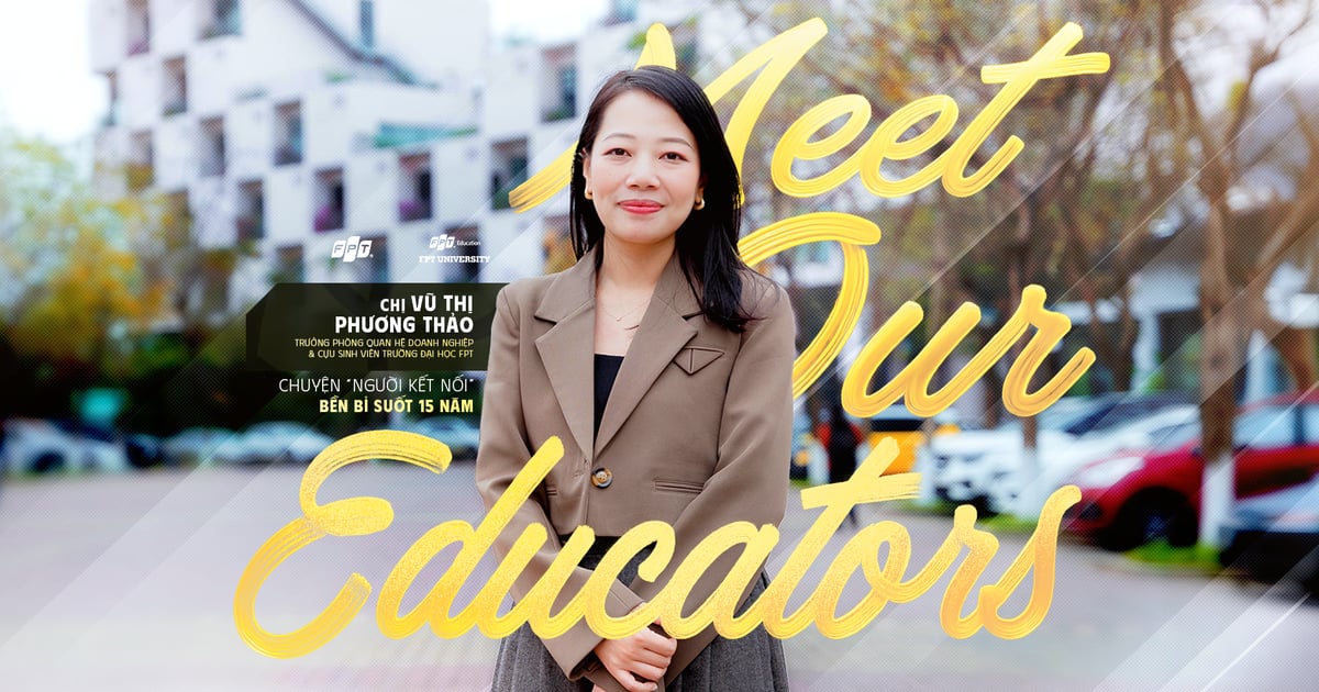 Chị Vũ Thị Phương Thảo - Chuyện “Người Kết Nối” Bền Bỉ Suốt 15 Năm | #MeetOurEducators03 | FPT ...