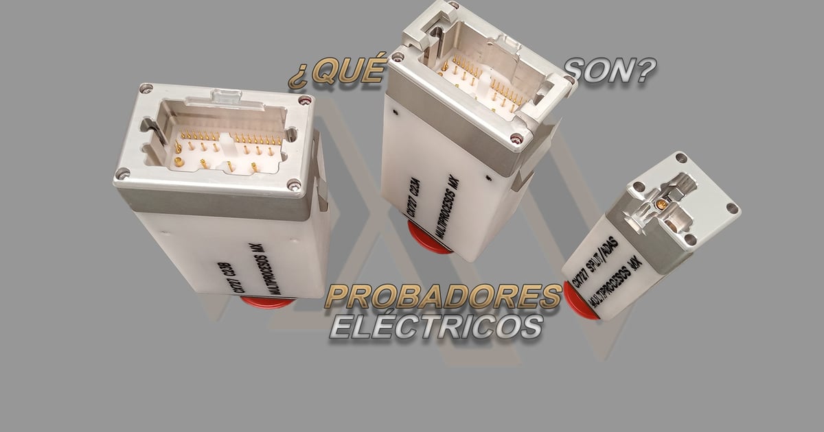Probadores Eléctricos para Arneses: Qué Son y Cómo Funcionan ...