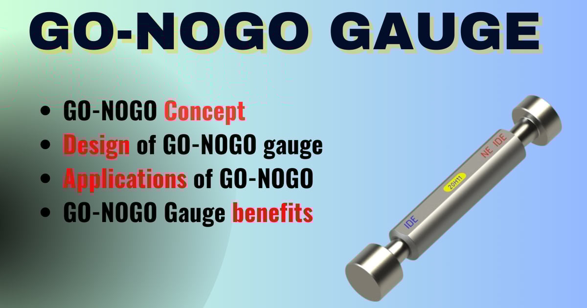 GO-NoGo Gauges. Concept and design of Go-NoGo Gauge | ITA Mech Engineering ! Blogs, Mechanical ...