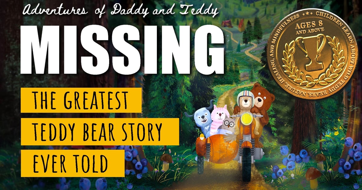 Adventures Of Daddy And Teddy | Missing - The Greatest Teddy Bear Story ...