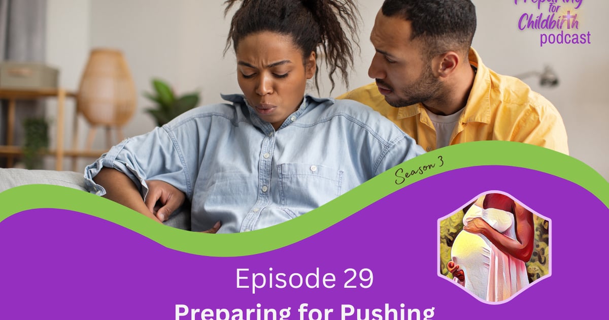 29- Preparing for Pushing | Preparing For Childbirth