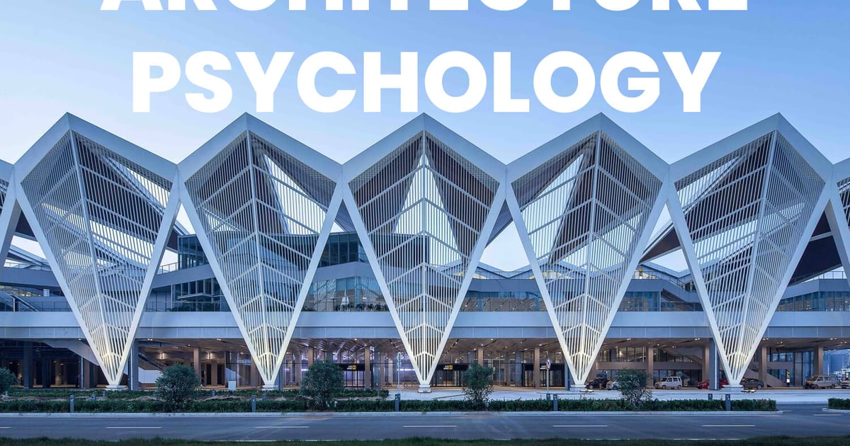 Architectural Psychology: How Design Influences Behavior | Dzynity